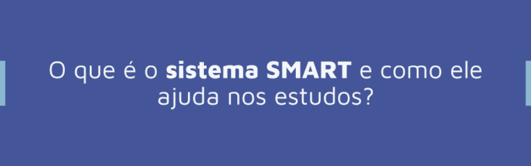 O que é o sistema SMART e como ele ajuda nos estudos? - UEMP ...